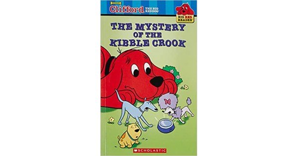 Clifford Big Red Reader: the Mystery Of the Kibble Crook (Ne | Bookmedi.vn
