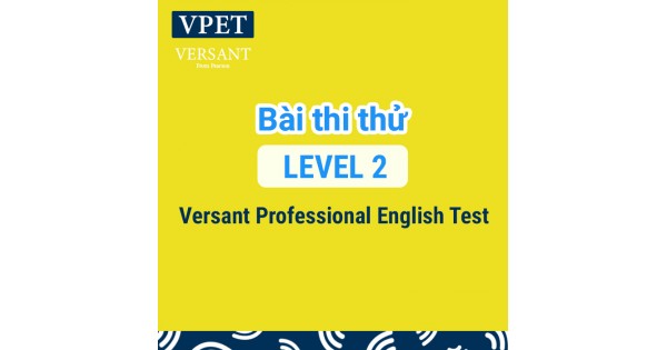 Versant Professional English Practice Test - Level 2 (Bài Thi Thử Level ...